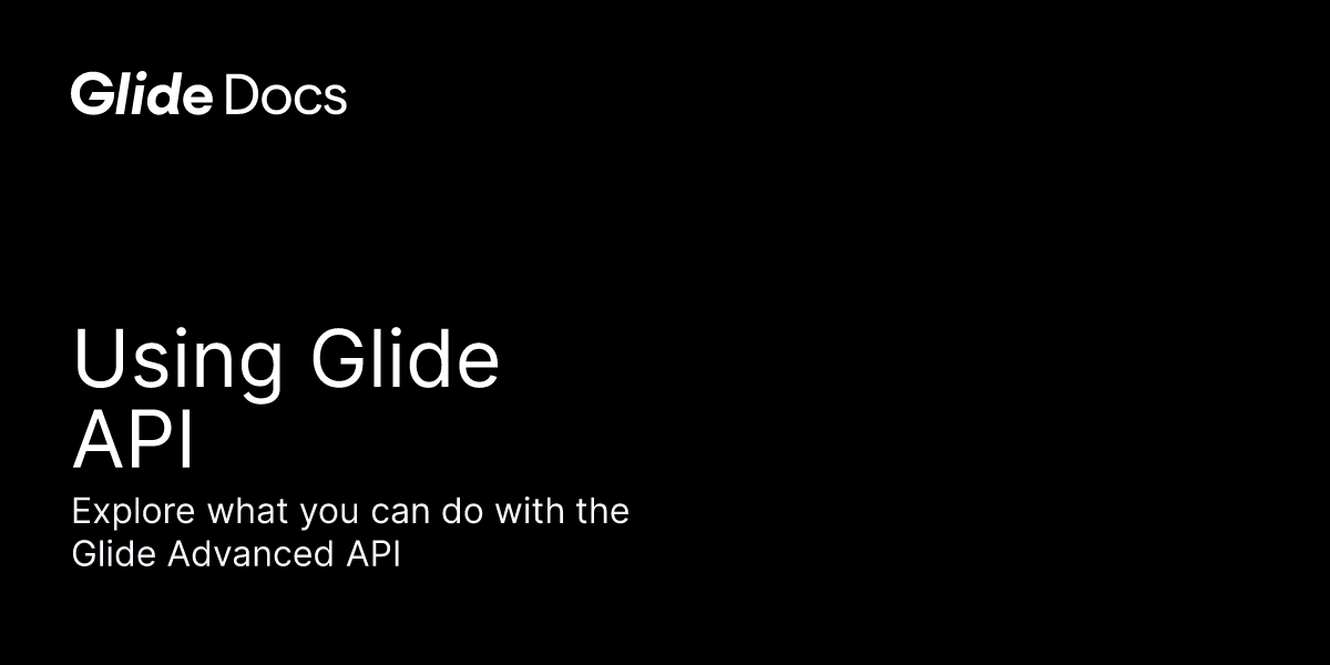 Using Glide API | Glide Docs
